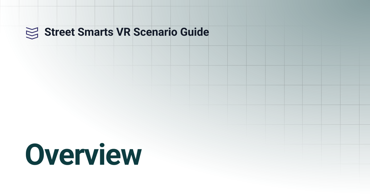Overview | Street Smarts VR Scenario Guide